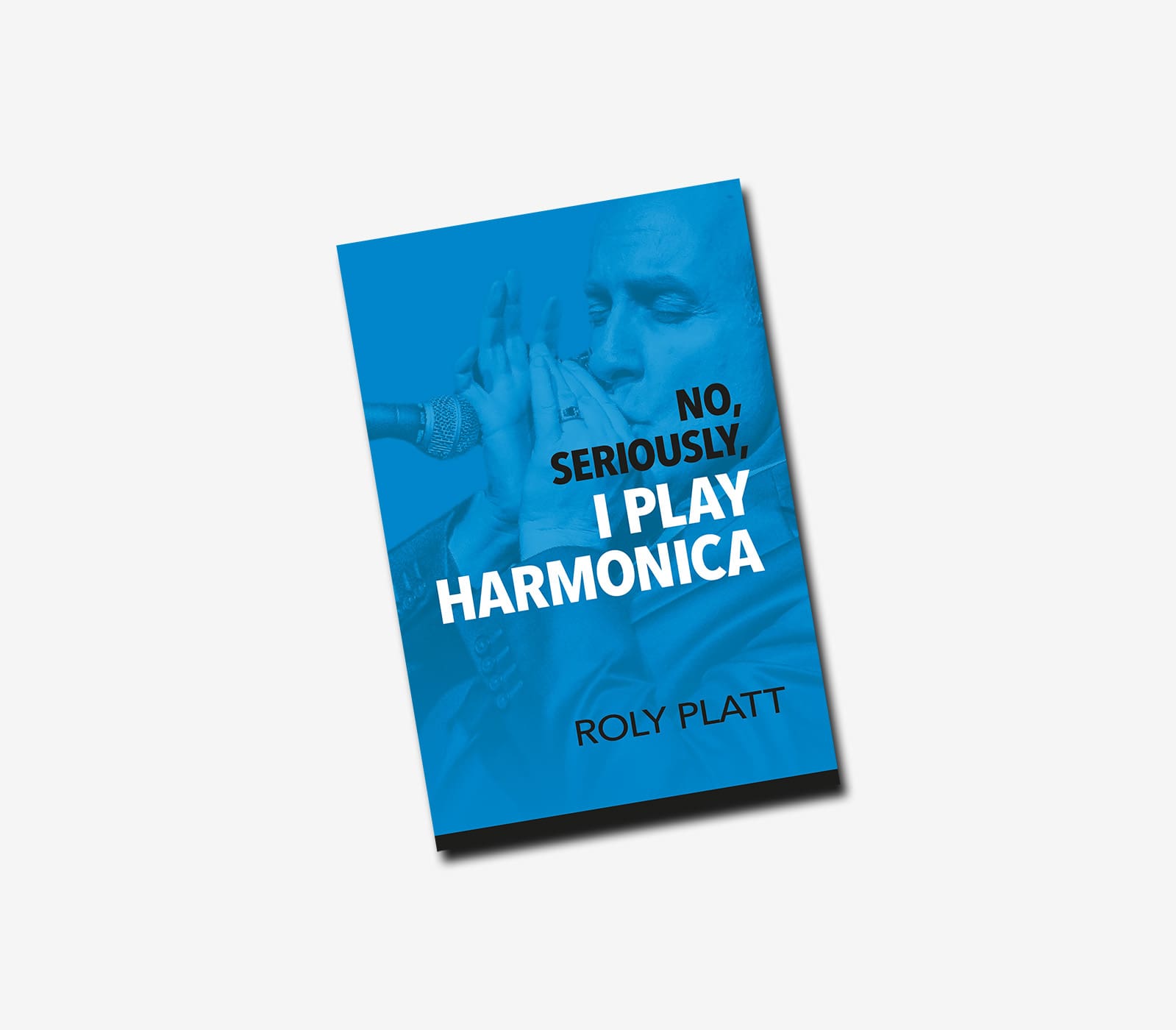 Harmonica Book. Made in Canada "No, Seriously, I Play Harmonica", Roly ...